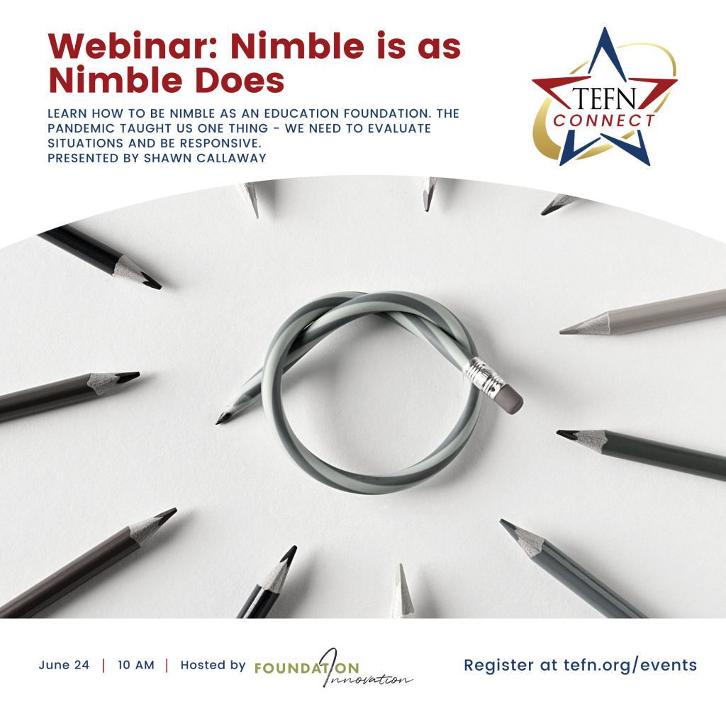 Nimble is as Nimble Does - Texas Education Foundation Network (TEFN)